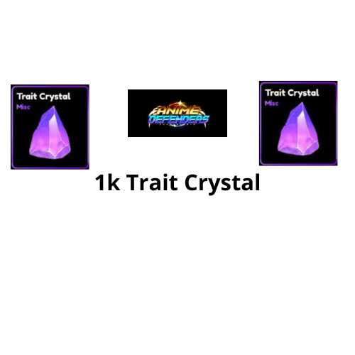 1000 or 1k Reroll Trait Crystal I Anime Defenders