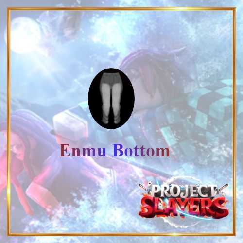 Enmu Bottom - Project Slayer