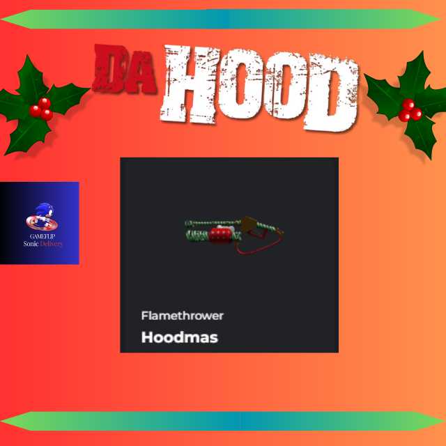 DA HOOD - Hoodmas Flamethrower