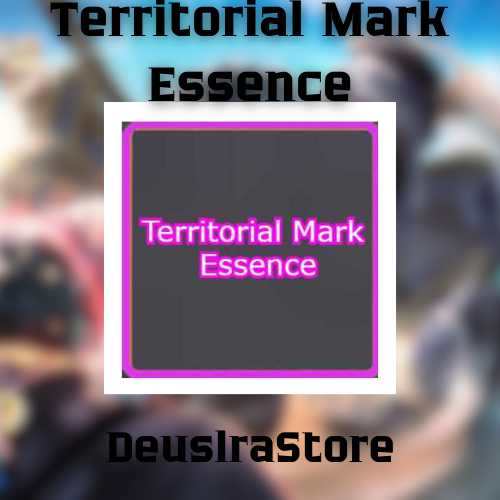 Territorial Mark Essence - Type Soul - Fast Delivery