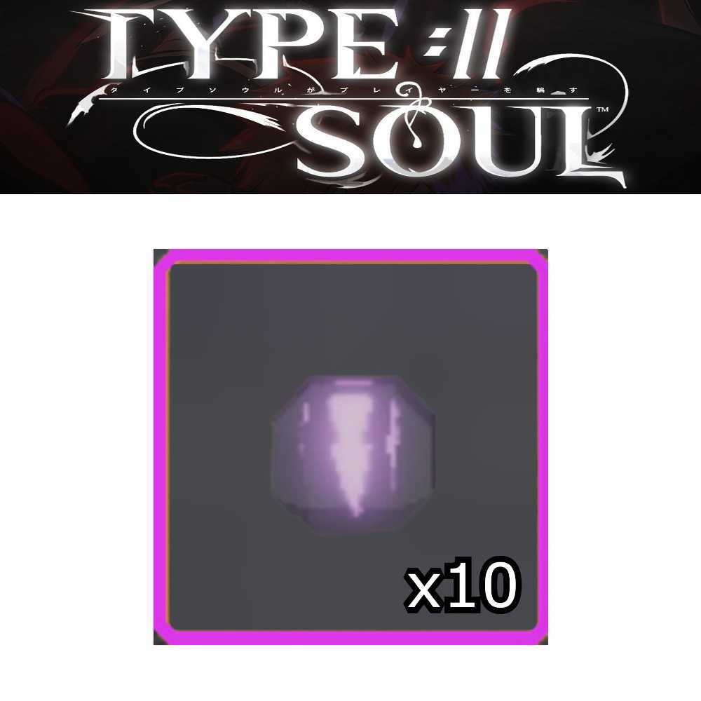 x10 Hogyoku Fragment - Type Soul