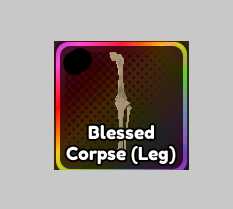 anime last stand : Blessed Corpse (Leg)