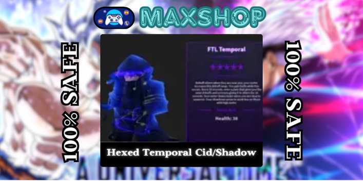Hex/Hexed Temporal Cid/Shadow | A Universal Time (AUT) | Best Deal