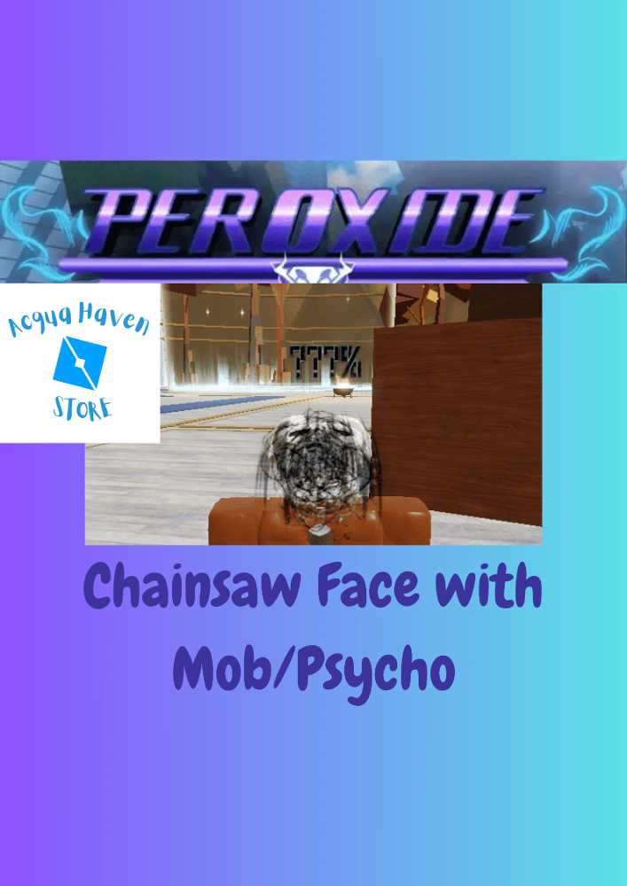 Chainsaw Face with Mob/Psycho/??? (Exotics) - Peroxide - FAST DELIVERY