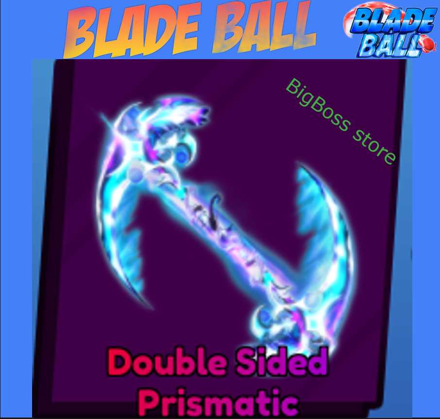 Double Sided Prismatic - Blade Ball
