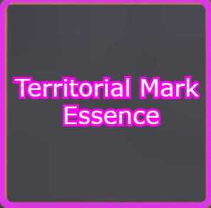 Territorial Mark Essence - Type Soul