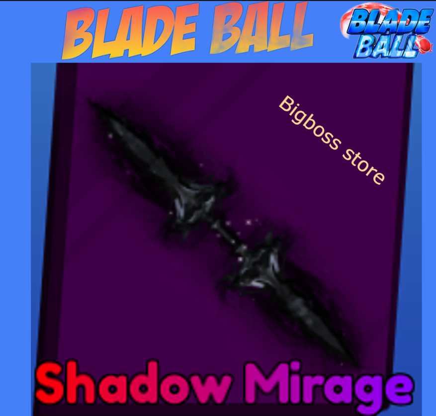 Shadow Mirage - Blade Ball
