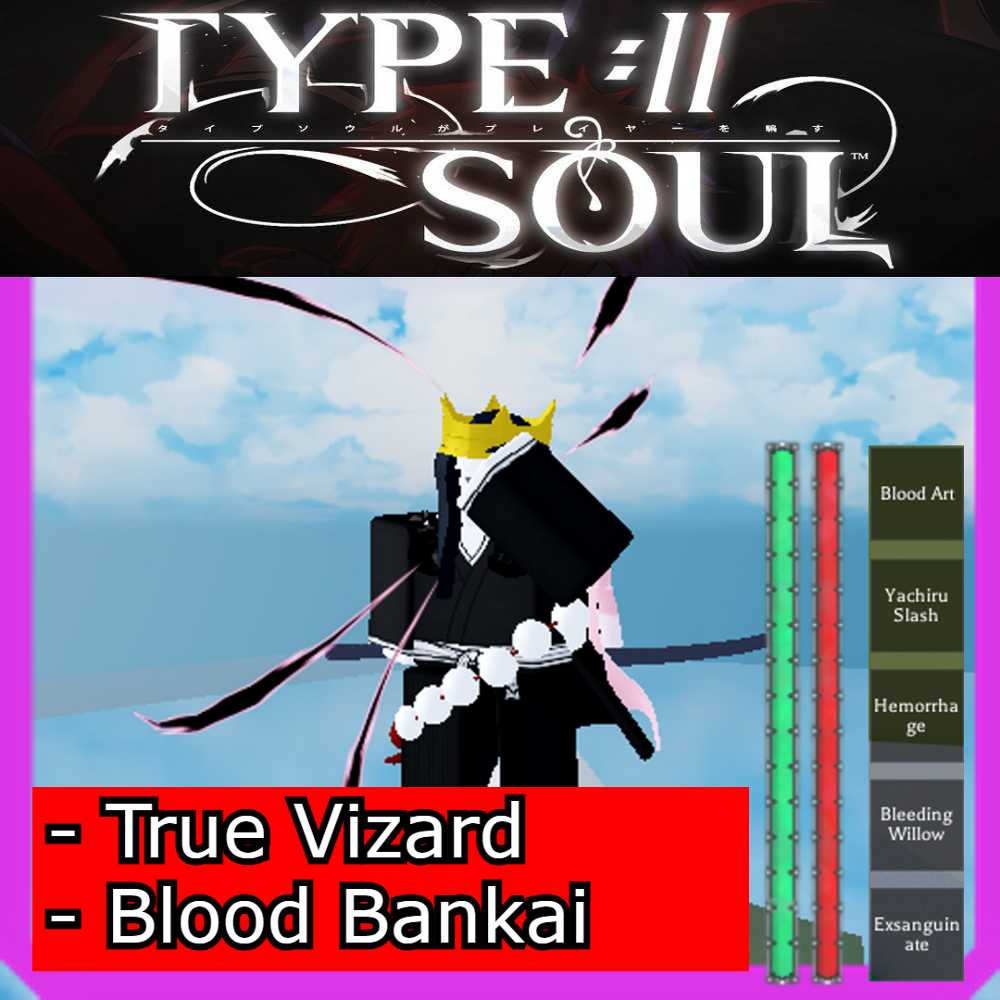 Blood Bankai | True Vizard - Type Soul Account