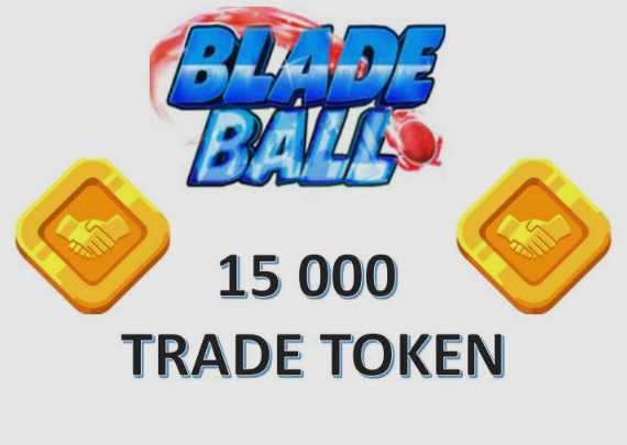 15000 TRADE TOKEN / 15k TOKEN - BLADE BALL