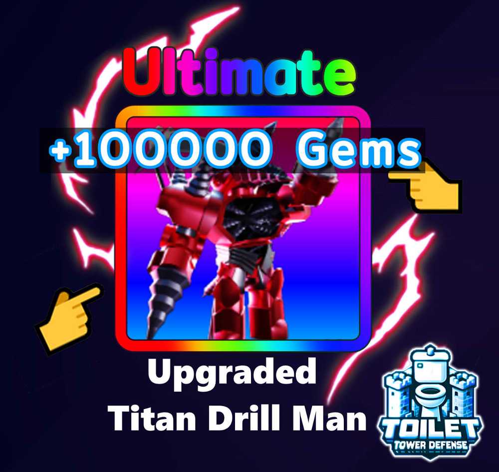 Upgraded Titan Drill Man + 100000 Gems | Toilet Tower Defense TTD TTDM UTDM