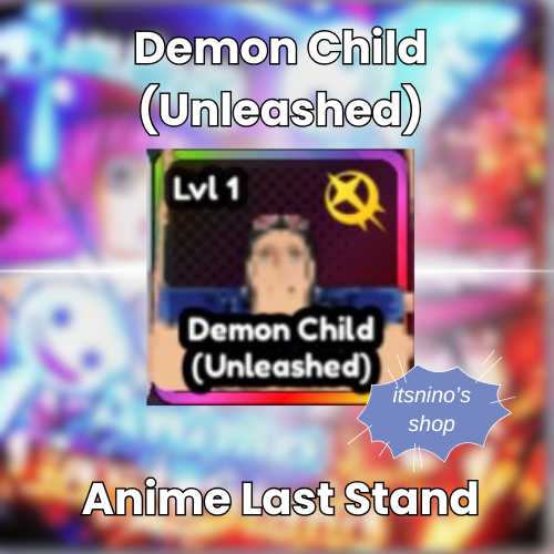 Demon Child / Robin (Unleashed) - Anime Last Stand