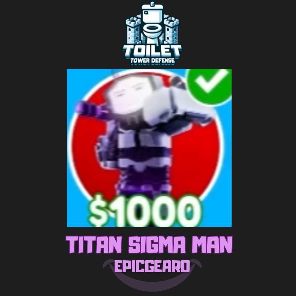 Toilet Tower Defense (TTD) - Titan Sigma Man | (Fast and Cheap)