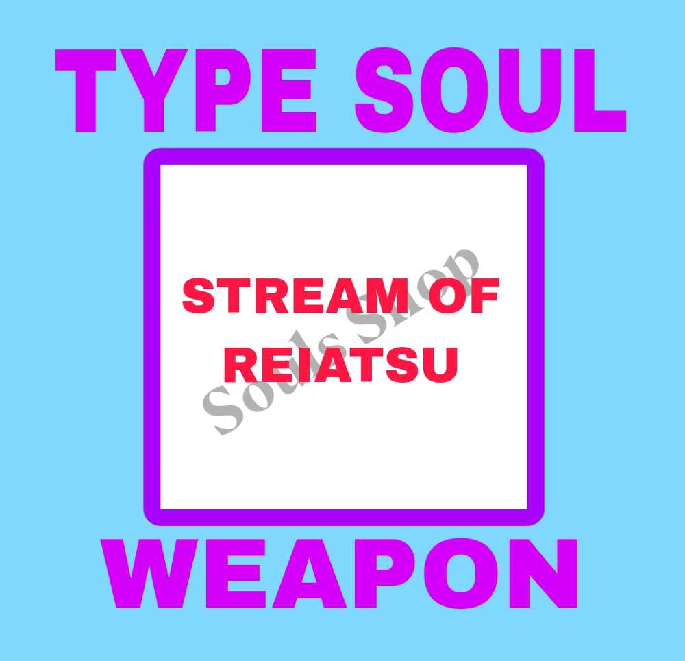 TYPE SOUL - STREAM OF REIATSU (BRAND NEW KENDO WEAPON)