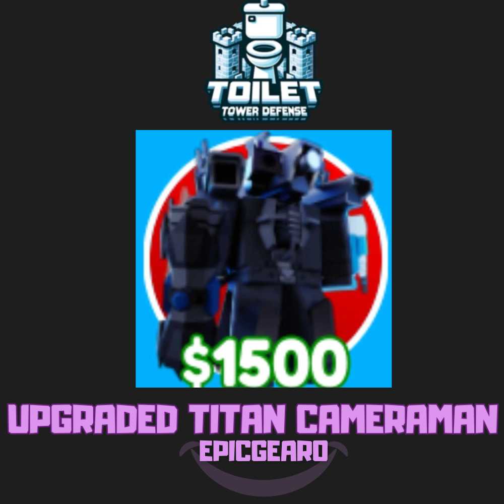 Toilet Tower Defense (TTD) - Upgraded Titan Cameraman | (Fast and Cheap)