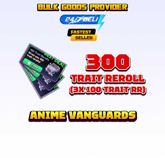 300 Trait Reroll (3x 100 Trait RR) - Anime Vanguards ️ 24/7 Deli ...