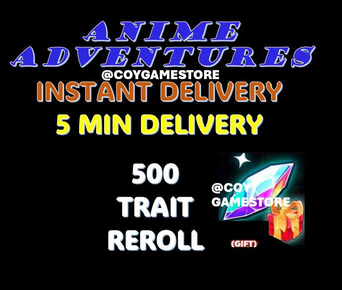 (INSTANT DELIVERY) Anime Adventures 500 Trait Reroll