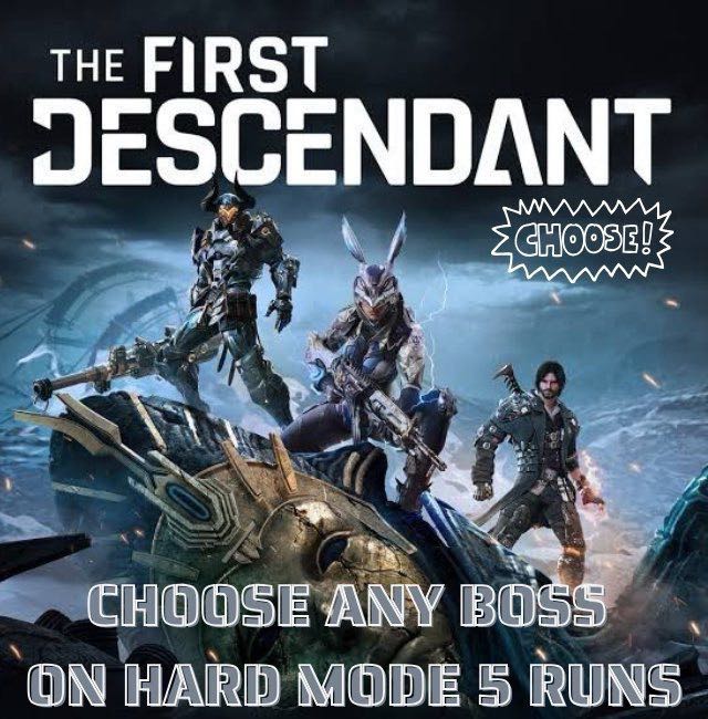 The First Descendant | Choose any Boss Hard Mode in 5 Run
