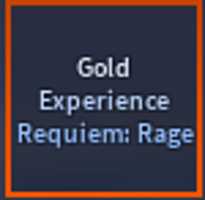 Golden Experience Requiem: Rage (GER:RAGE) | AUT | A Universal Time ...
