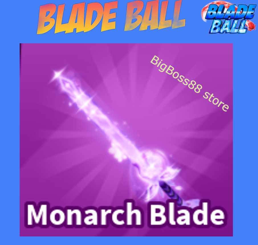 Monarch Blade - Blade Ball