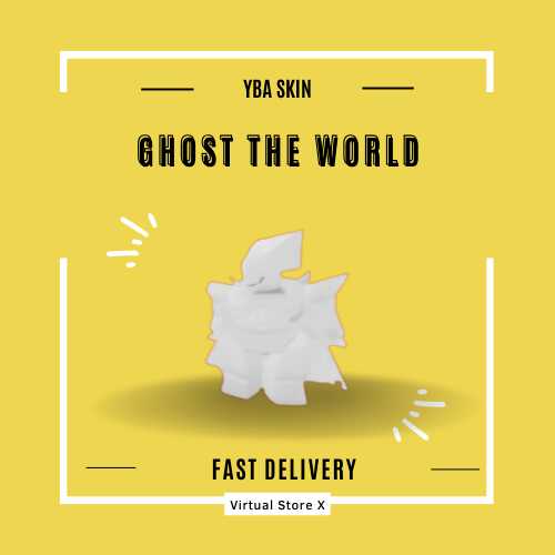 Ghost The World (Base) - GTW - Your Bizarre Adventure - YBA