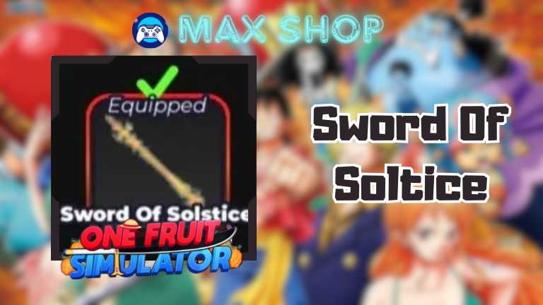Sword of Soltice - One Fruit SImulator | Best Deal