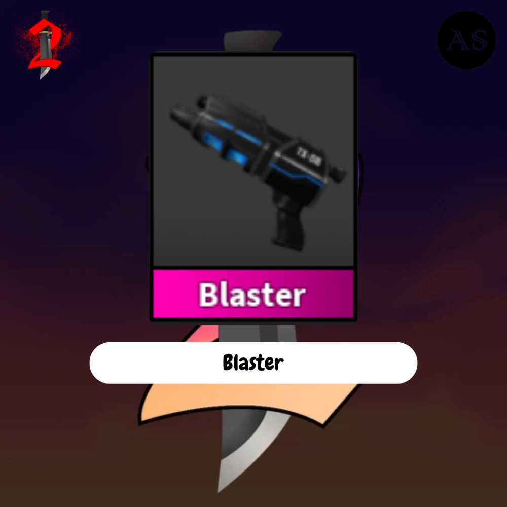 Blaster [ Murder Mystery 2 / MM2 ]