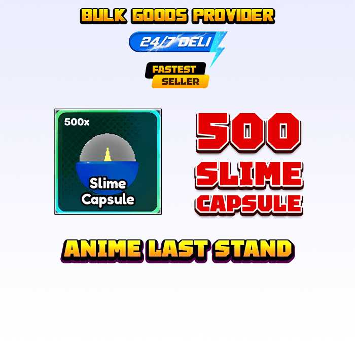 WORLD 2 Anime Last Stand - 500 Slime Capsule ️ 24/7 Deli Team
