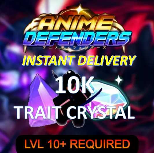Anime Defenders 10K (10 000) X Trait Crystal Reroll (INSTANT DELIVERY)