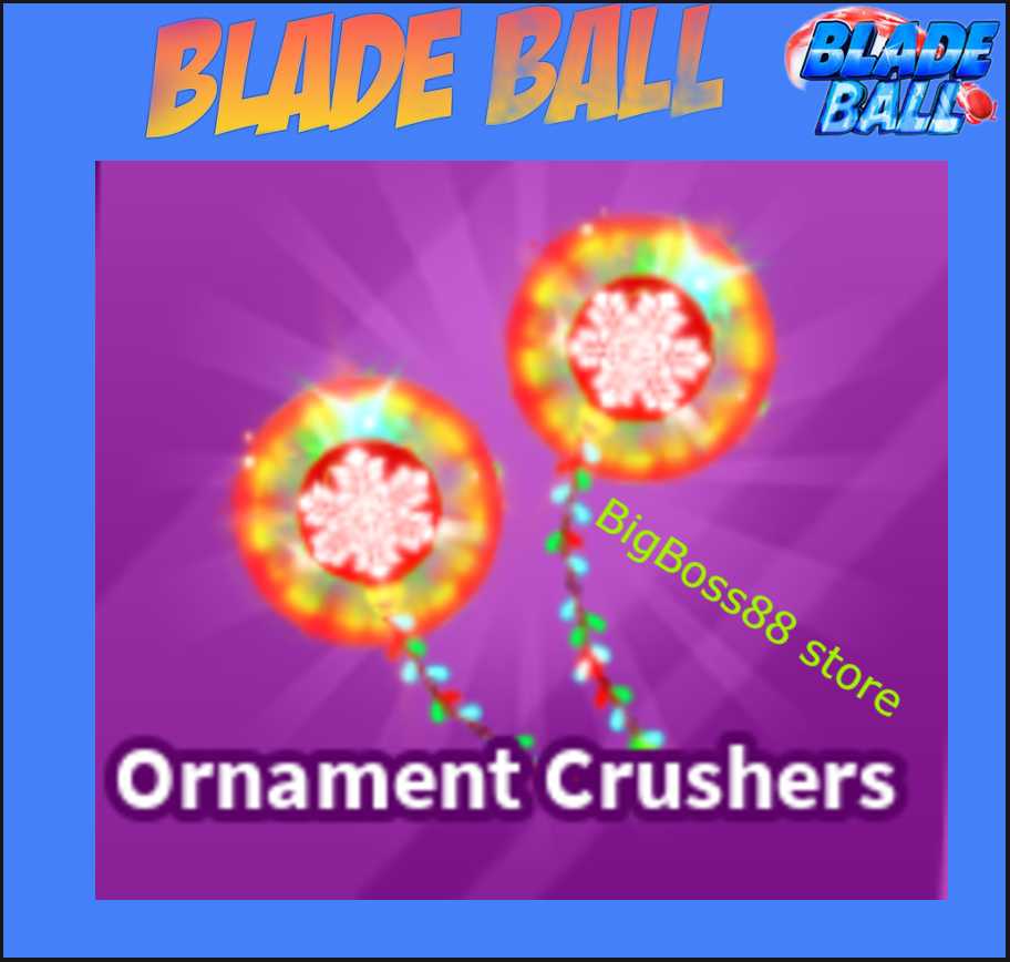 Ornament Crushers - Blade Ball