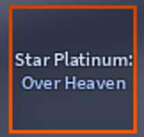 Star Platinum: Over Heaven | AUT | A Universal Time | Roblox