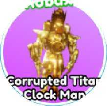Toilet Tower Defense - Corrupted Titan Clock Man【799R】