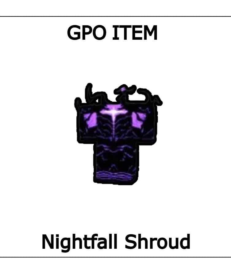 ⭐ Nightfall Shroud ⭐ (GPO)