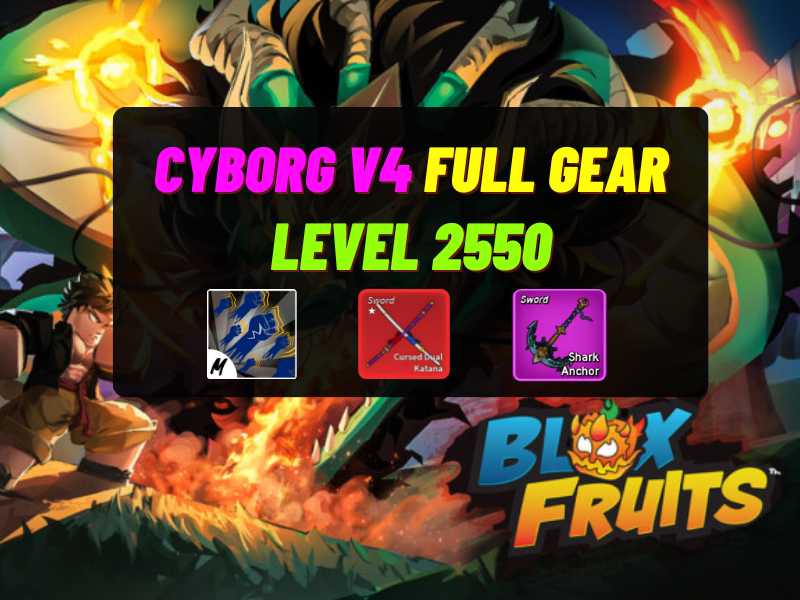 BF CYBORG V4 FULL GEAR - GHM, CDK, SHACK ANCHOR - LEVEL 2550 | BLOX FRUITS