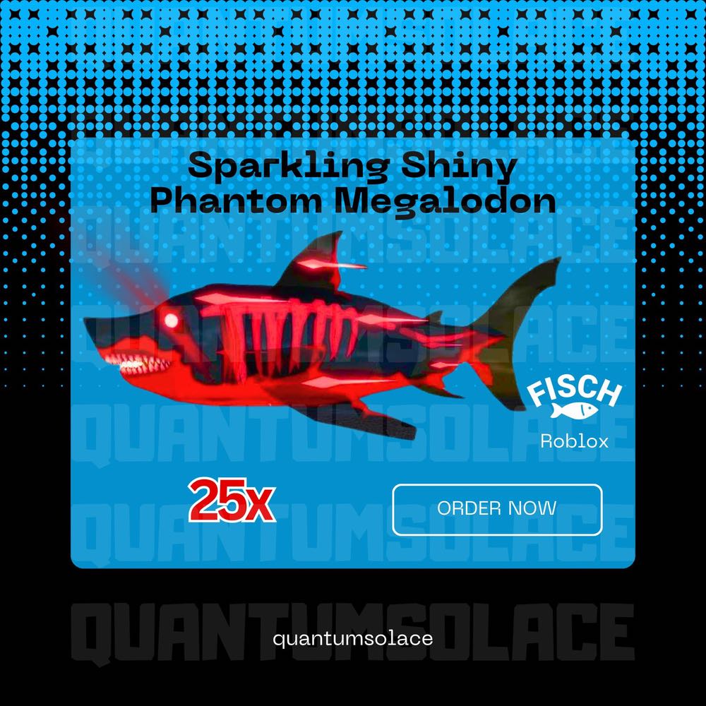[FAST DELIVERY] 25x Sparkling Shiny SS Phantom Megalodon Meg Fisch Roblox