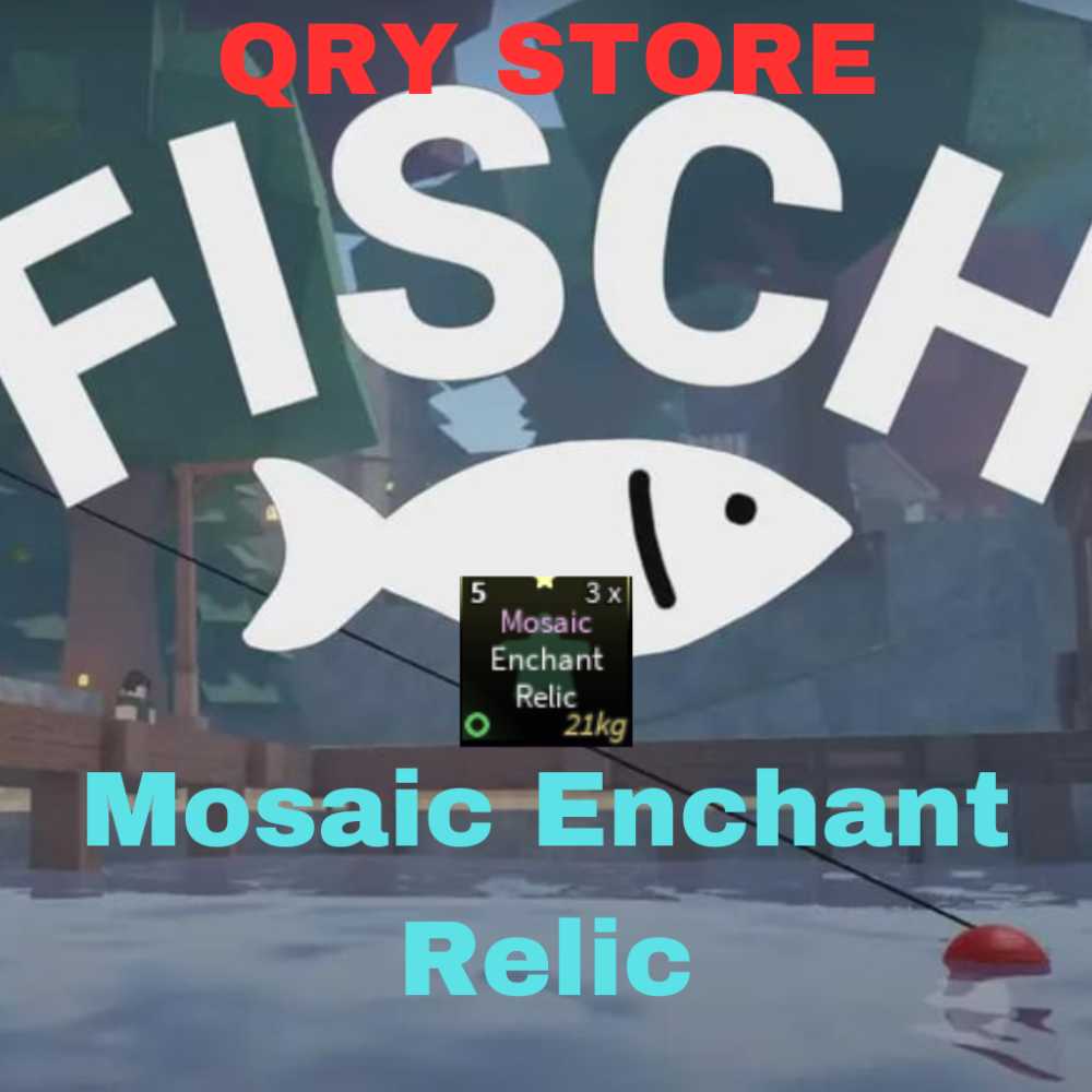 [Fisch] [Relic for Exalted Rod] Mosaic Enchant Relic