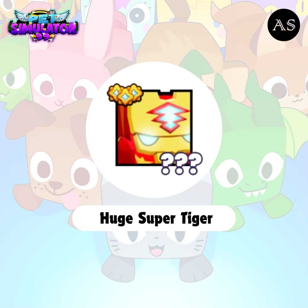 Huge Super Tiger