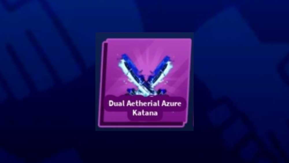 Dual Aetherial Azure Katana - Blade Ball