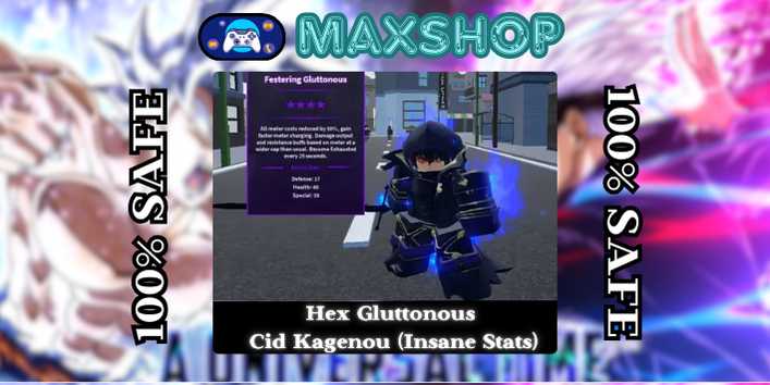 Hex Gluttonous Cid Kagenou (Insane Stats) - A Universal Time | Best Deal