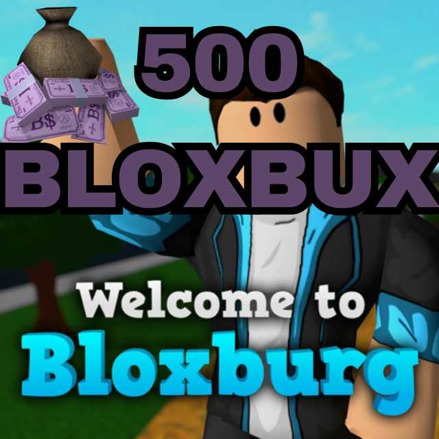 BLOXBURG (500 BLOXBUX)