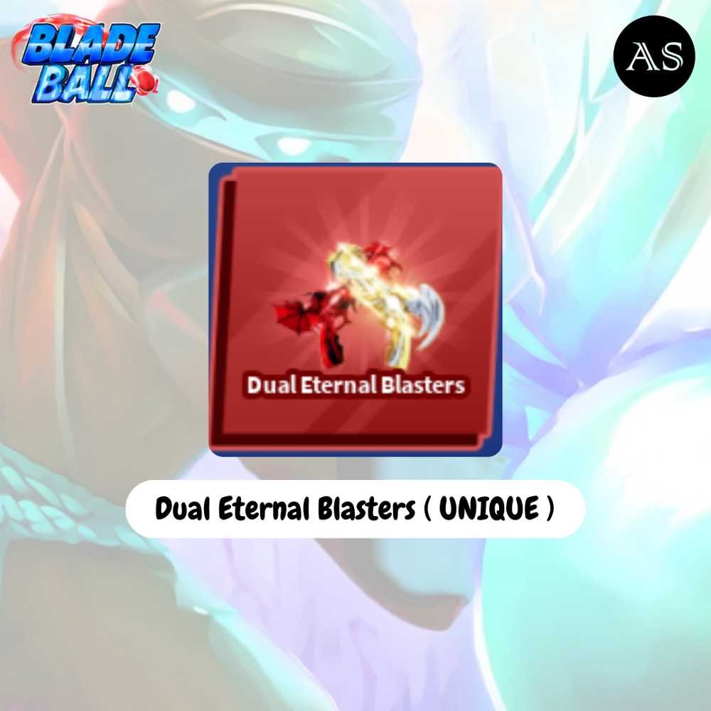 Dual Eternal Blasters ( Unique ) [ Blade Ball ]