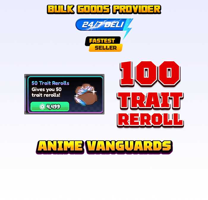 100 Trait Reroll - Anime Vanguards ️ 24/7 Deli TeamCHEAPEST