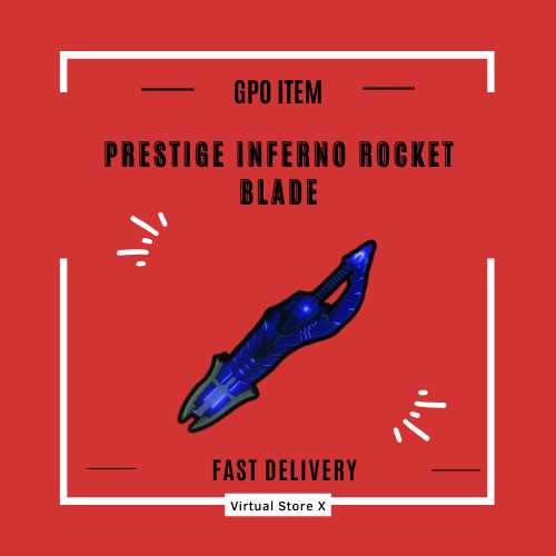 Prestige Inferno Rocket Blade - PIRB - Item - Grand Piece Online - GPO