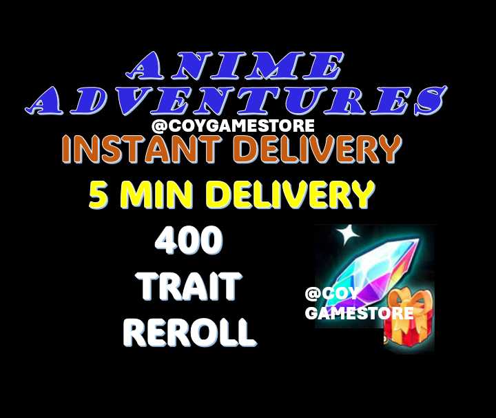 (INSTANT DELIVERY) Anime Adventures 400 Trait Reroll