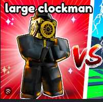 LARGE CLOCKMAN / LARGE CLOCK MAN - [TOILET TOWER DEFENSE - TTD - ROBLOX]
